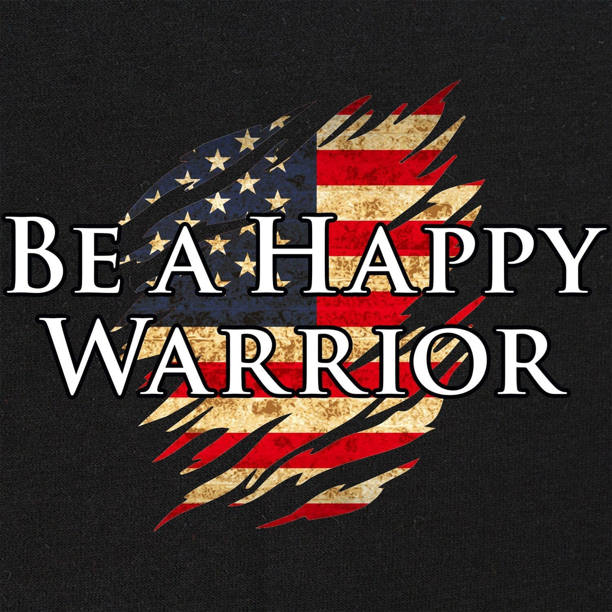 Be a Happy Warrior T-Shirt – USAMM