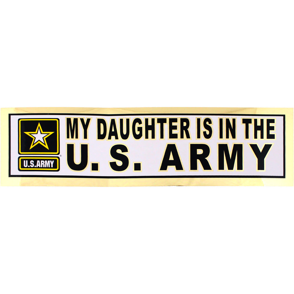 My Daughter Is In The U.S. Army Metallic Bumper Sticker | USAMM